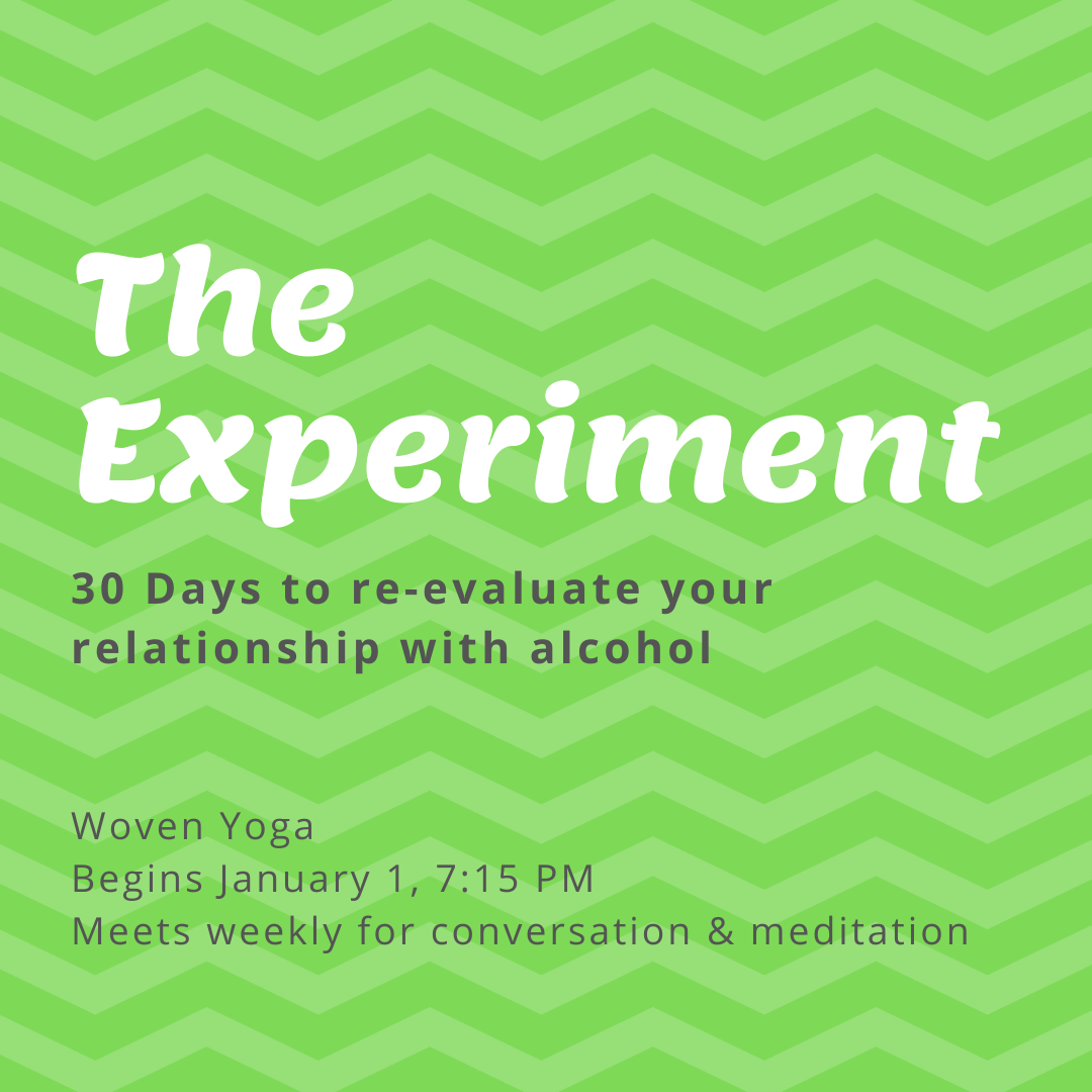 The Alcohol Experiment | Woven Yoga
